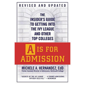 A is for Admission: The Insider's Guide to G...