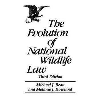 The Evolution of National Wildlife Law: Thir...