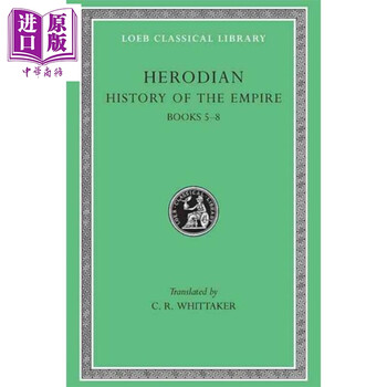 赫罗狄安 罗马帝王史 卷2 洛布古典丛书 希英对照 History of the Empire Volume II 英文原版 Herodian Whittaker