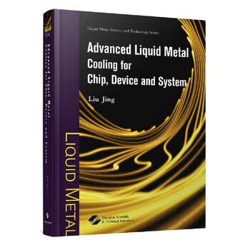 正版 面向芯片、器件与系统的先进液态金属冷却=Advancedliquidmetalcoolingf
