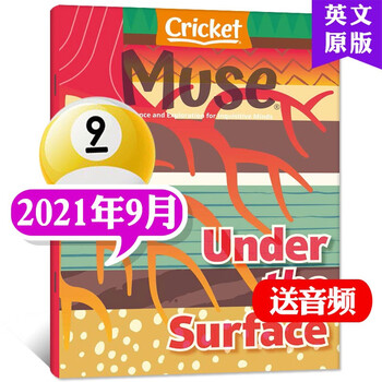 【多期单本自选】Muse缪斯杂志2022年4月新刊 另有往期及预售可选 Cricket Media蟋蟀童书儿童9-14岁自然科普期刊单本 2021年9月