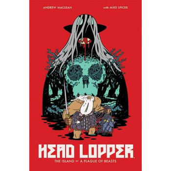 Head Lopper Volume 1: The Island or a Plague...