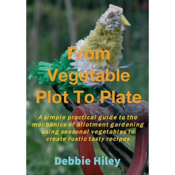 From Vegetable Plot To Plate