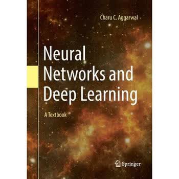 Neural Networks and Deep Learning : A Textbook