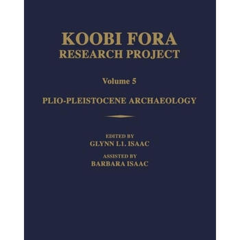 Koobi Fora Research Project: Volume 5: Plio-...