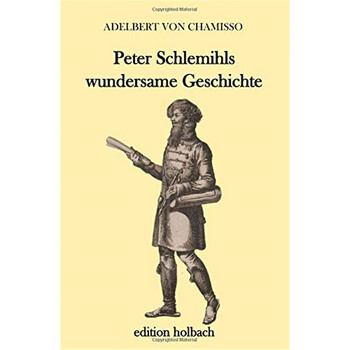 Peter Schlemihls wundersame Geschichte.