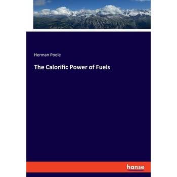 The Calorific Power of Fuels