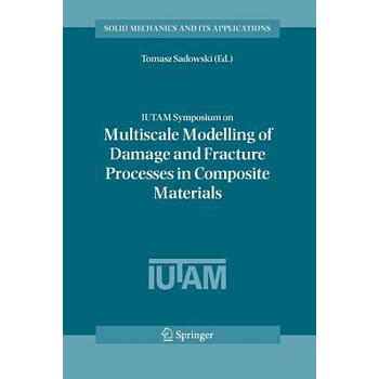 Iutam Symposium on Multiscale Modelling of Dama