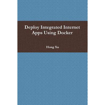 Deploy Integrated Internet Apps Using Docker