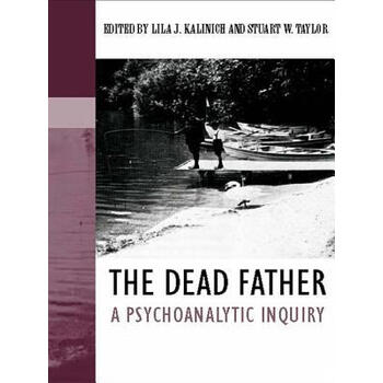 高被引The Dead Father: A Psychoanalytic Inquiry