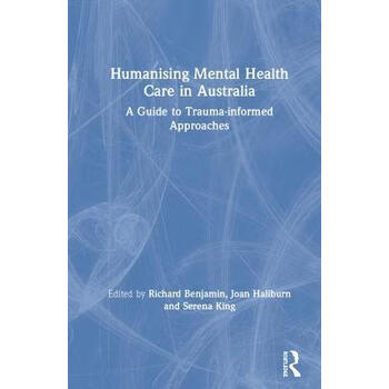 Humanising Mental Health Care in Australia: A G