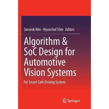 Algorithm & Soc Design for Automotive Vision Sys