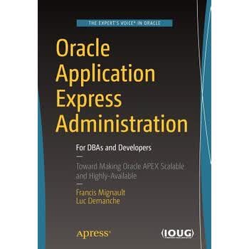Oracle Application Express Administration: For D