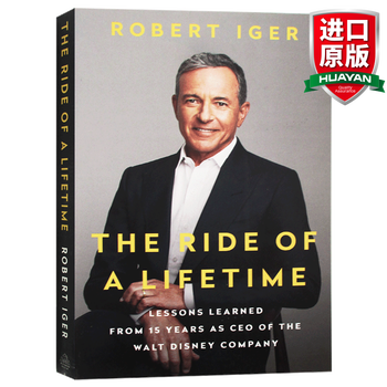 英文原版 一生的旅程：作为迪士尼公司CEO 15年的经验教训 Ride of a Lifetime 
