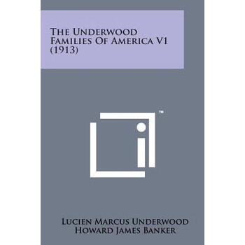 The Underwood Families of America V1 (1913)