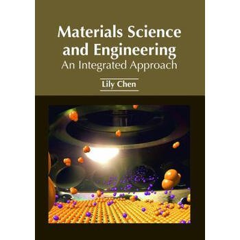 Materials Science and Engineering: An Integrated