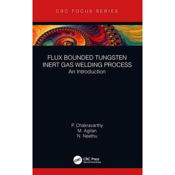 Flux Bounded Tungsten Inert Gas Welding Process: