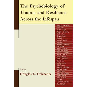 The Psychobiology of Trauma and Resilience Acro
