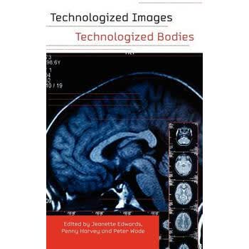 Technologized Images, Technologized Bodies