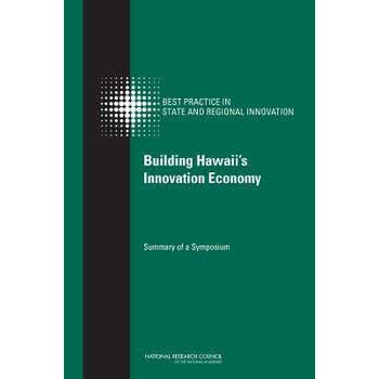 Building Hawaii's Innovation Economy: Summary of