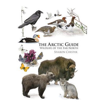 The Arctic Guide: Wildlife of the Far North
