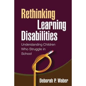 Rethinking Learning Disabilities: Understanding