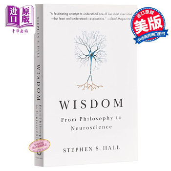 Wisdom: From Philosophy to Neur英文原版 智慧：从哲学到神经科学