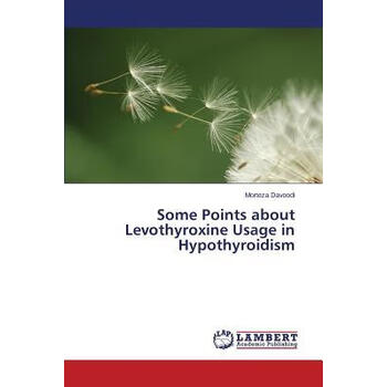Some Points about Levothyroxine Usage in Hypothy