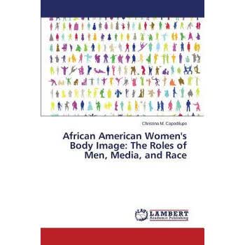 African American Women's Body Image: The Roles