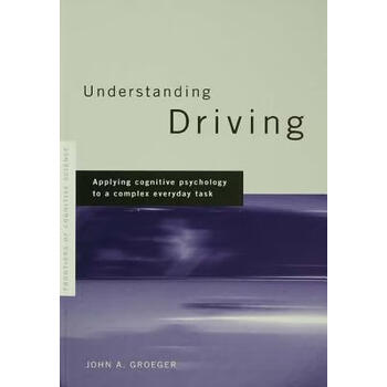 Understanding Driving: Applying Cognitive Psych