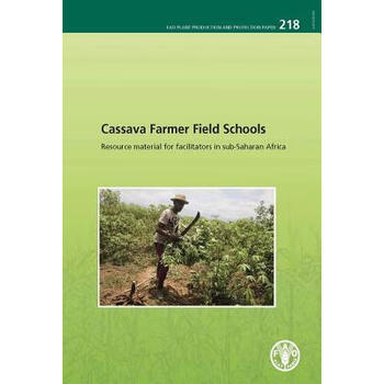 Cassava Farmer Field Schools: - Resource Materia