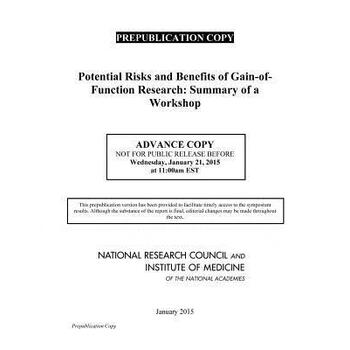 Potential Risks and Benefits of Gain-Of-Functio