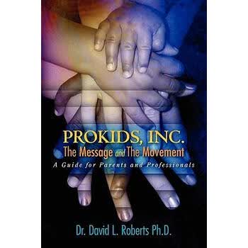 ProKids, Inc.; The Message and The Movement: A
