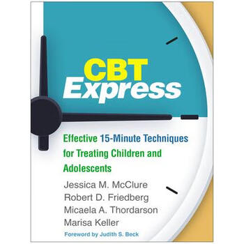 CBT Express: Effective 15-Minute Techniques for