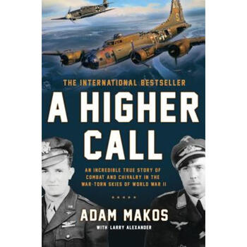 A Higher Call: An Incredible True Story of C...