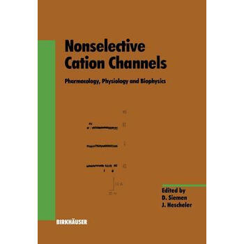 Nonselective Cation Channels: Pharmacology, Phys