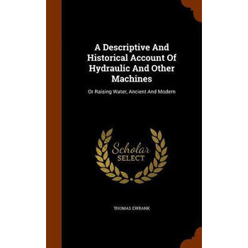 A Descriptive and Historical Account of Hydraul