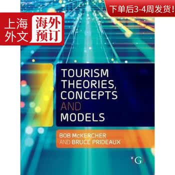 Tourism Theories, Concepts and Models