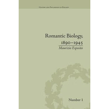 Romantic Biology, 1890-1945