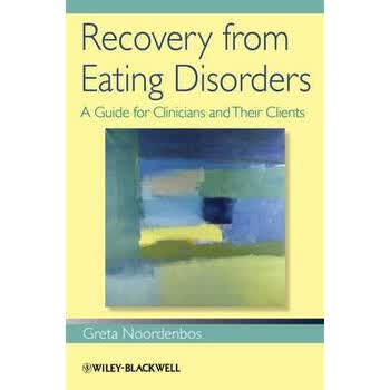 Recovery from Eating Disorders: A Guide for Cli