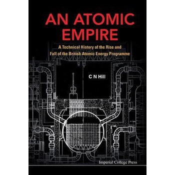 Atomic Empire, An: A Technical History of the R