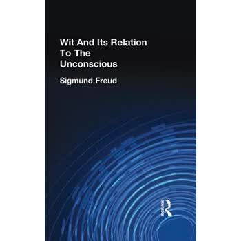 Wit and Its Relation to the Unconscious