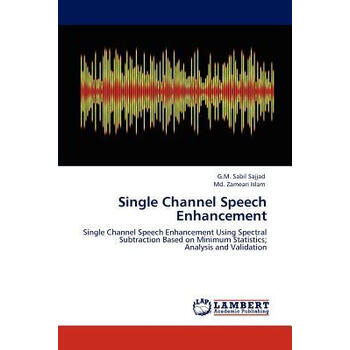 Single Channel Speech Enhancement               