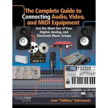 The Complete Guide to Connecting Audio, Video a