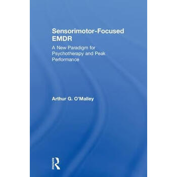 Sensorimotor-Focused Emdr: A New Paradigm for P