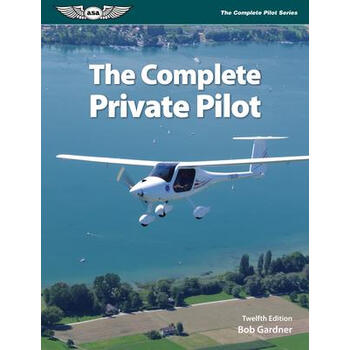 The Complete Private Pilot (Ebundle Edition)