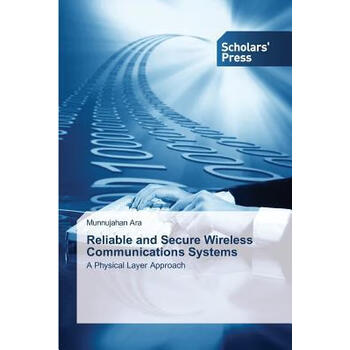 Reliable and Secure Wireless Communications Syst