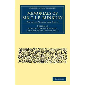 Memorials of Sir C .J. F. Bunbury, Bart - Volum