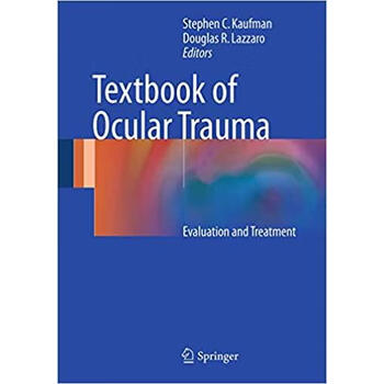 Textbook of Ocular Trauma: Evaluation and Treatm