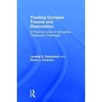 Treating Complex Trauma and Dissociation: A Pra